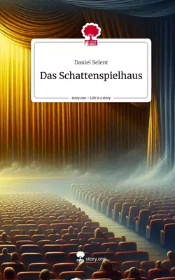 Das Schattenspielhaus. Life is a Story - story.one