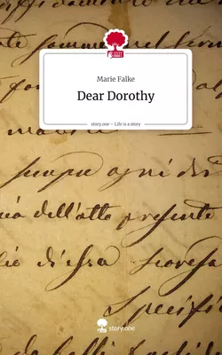 Dear Dorothy. Life is a Story - story.one