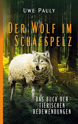 Der Wolf im Schafspelz Der Wolf im Schafspelz