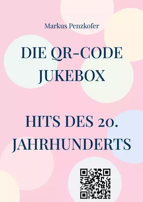 Die QR-Code Jukebox - Hits des 20. Jahrhunderts