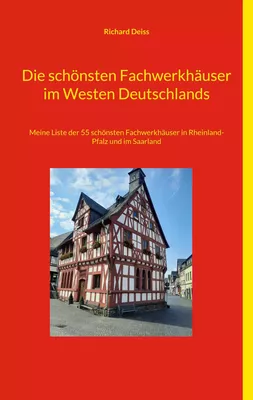 Die schönsten Fachwerkhäuser im Westen Deutschlands