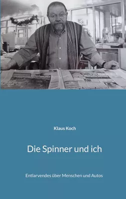 Die Spinner und ich