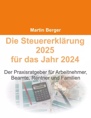 Die Steuererklärung 2025 für das Jahr 2024
