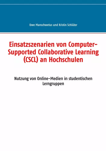 Einsatzszenarien von Computer-Supported Collaborative Learning (CSCL ...