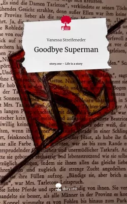 Goodbye Superman. Life is a Story - story.one