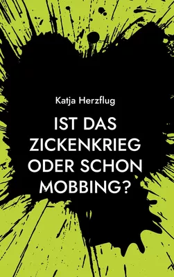 Ist das Zickenkrieg oder schon Mobbing?