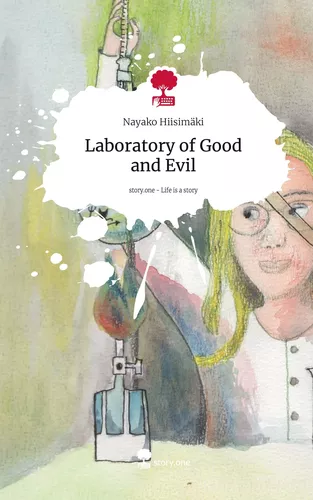 Laboratory of Good and Evil. Life is a Story - story.one