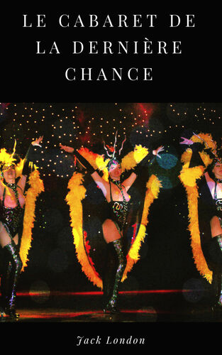 Le Cabaret de la dernière chance Le Cabaret de la dernière chance