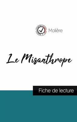 Le Misanthrope de Molière (fiche de lecture et analyse complète de l ...
