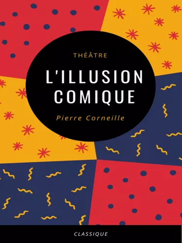 L'Illusion Comique