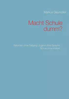 Macht Schule dumm?