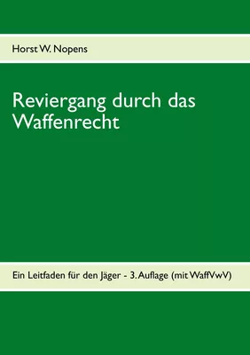 Reviergang durch das Waffenrecht