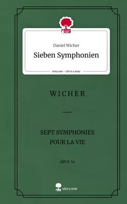 Sieben Symphonien. Life is a Story - story.one