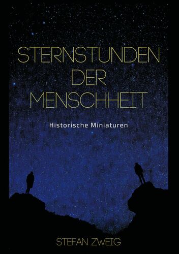 Sternstunden der Menschheit Sternstunden der Menschheit