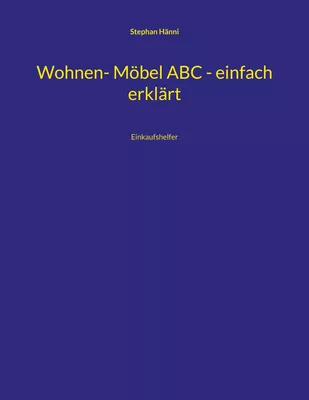 Wohnen- Möbel ABC - einfach erklärt
